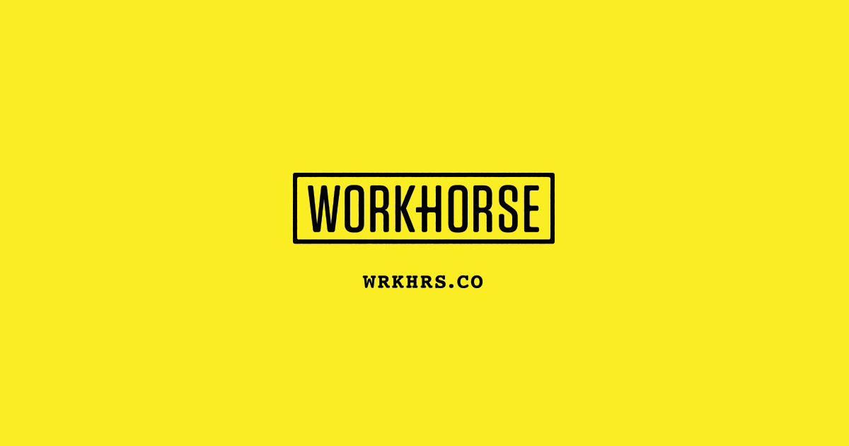 Workhorse | Strategy, Design and Development | Washington DC
